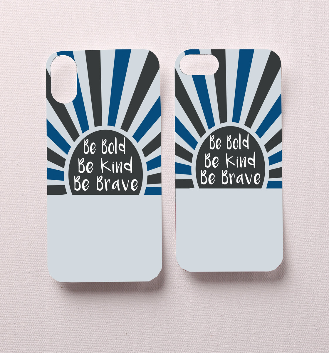 Be Bold, Be Kind, Be Brave Interchangeable Design – Altr Cases